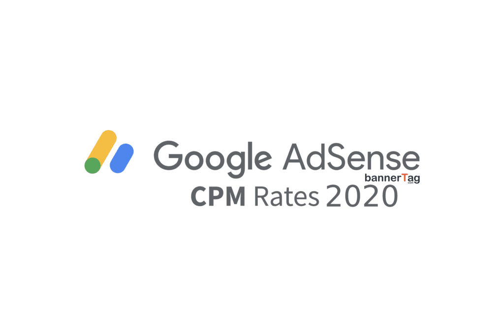 Google AdSense CPM Rates 2020 - bannerTag.com